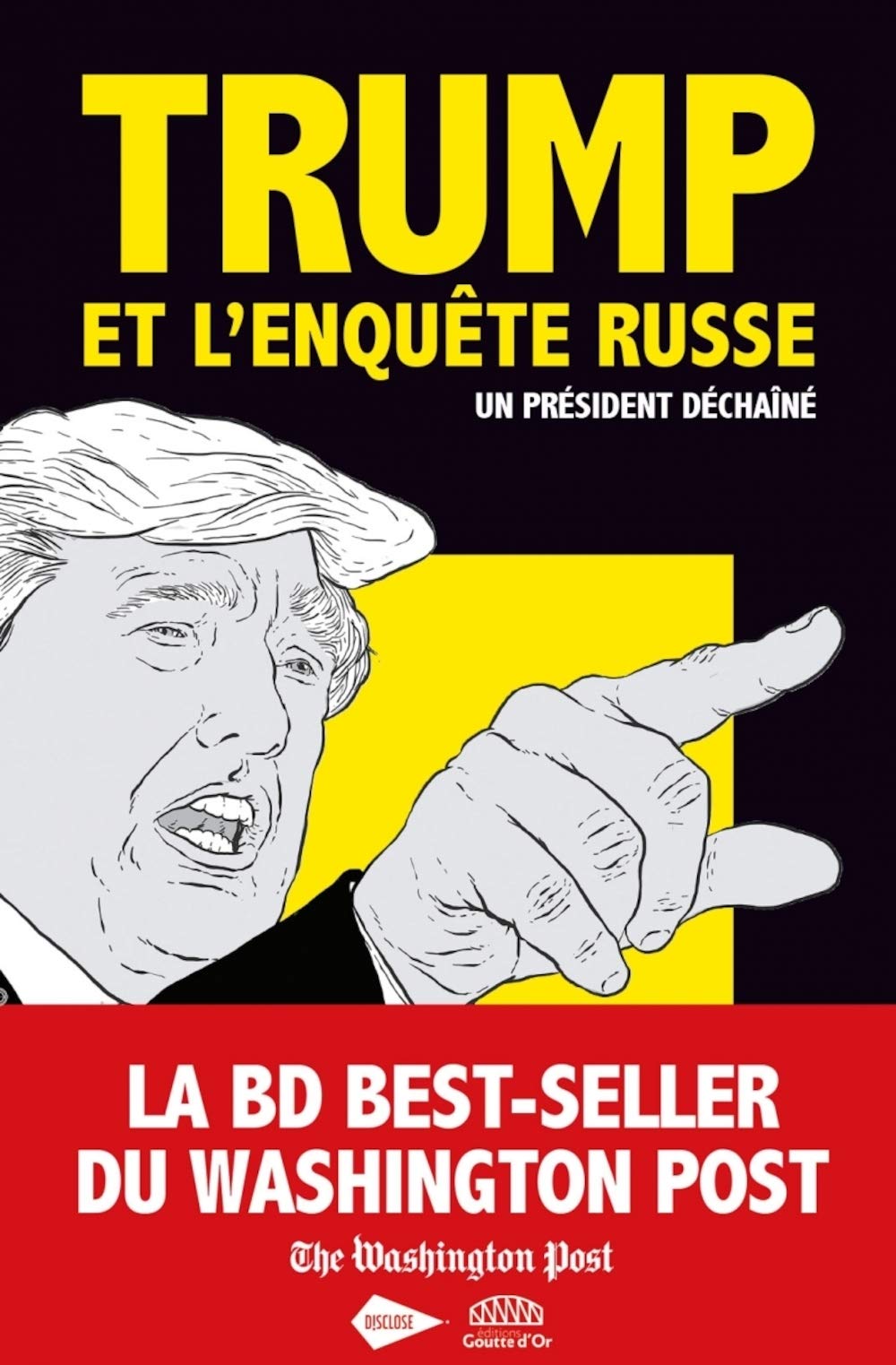 Trump et l'enquête russe - Un président déchaîné by Rosalind S ...