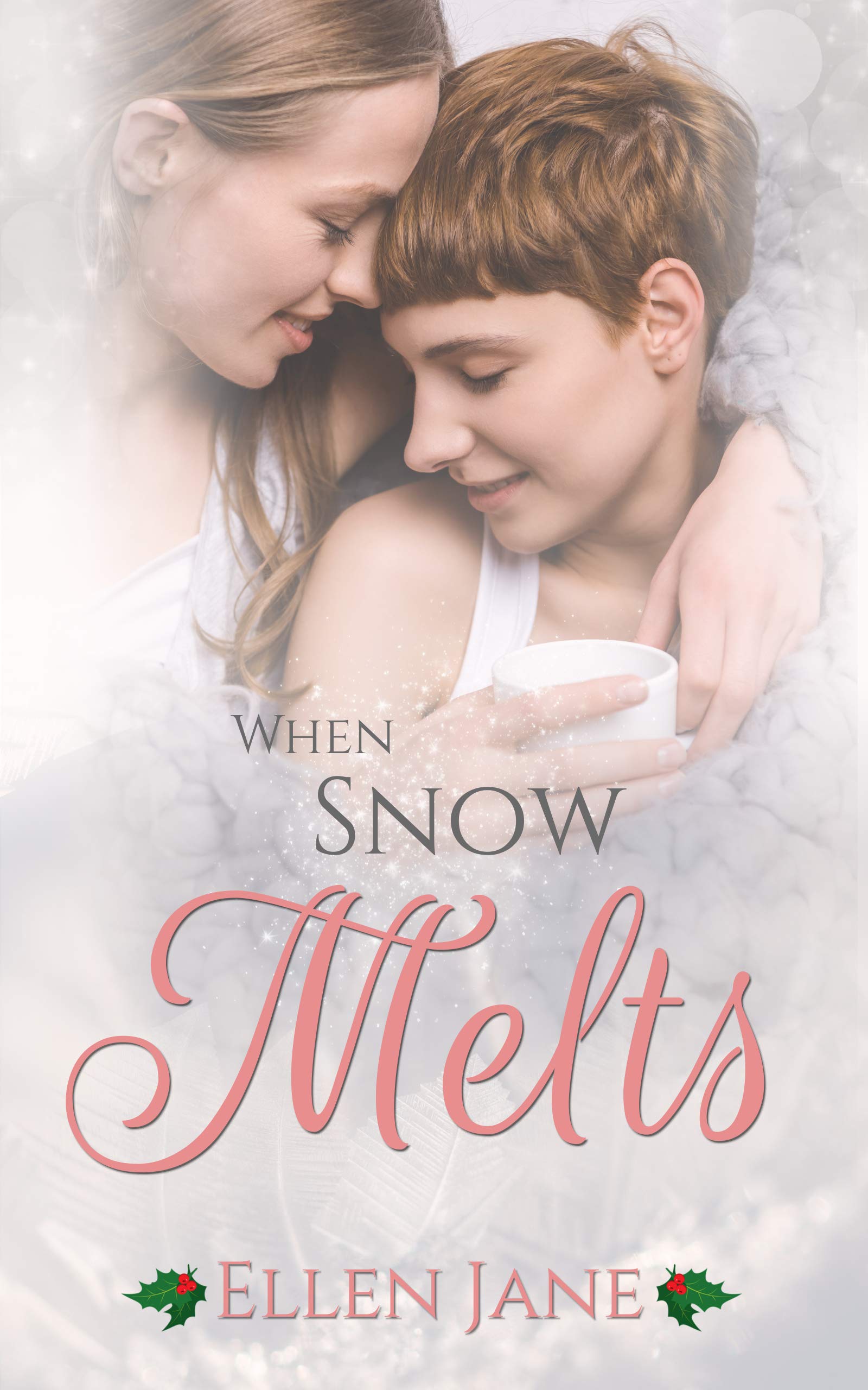 When Snow Melts by Ellen Jane | Goodreads