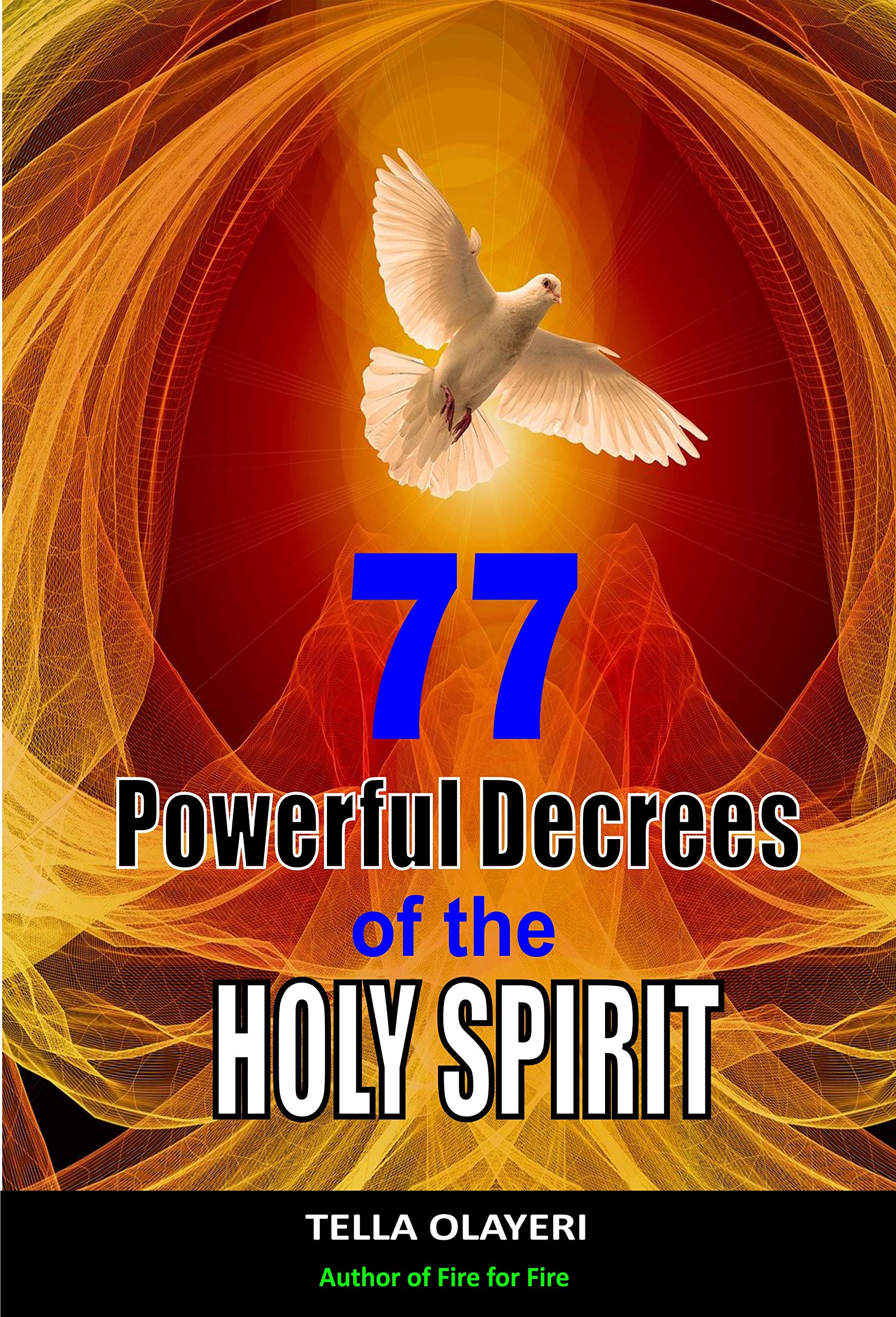 77 Powerful Decrees of the Holy Spirit by Tella Olayeri | Goodreads
