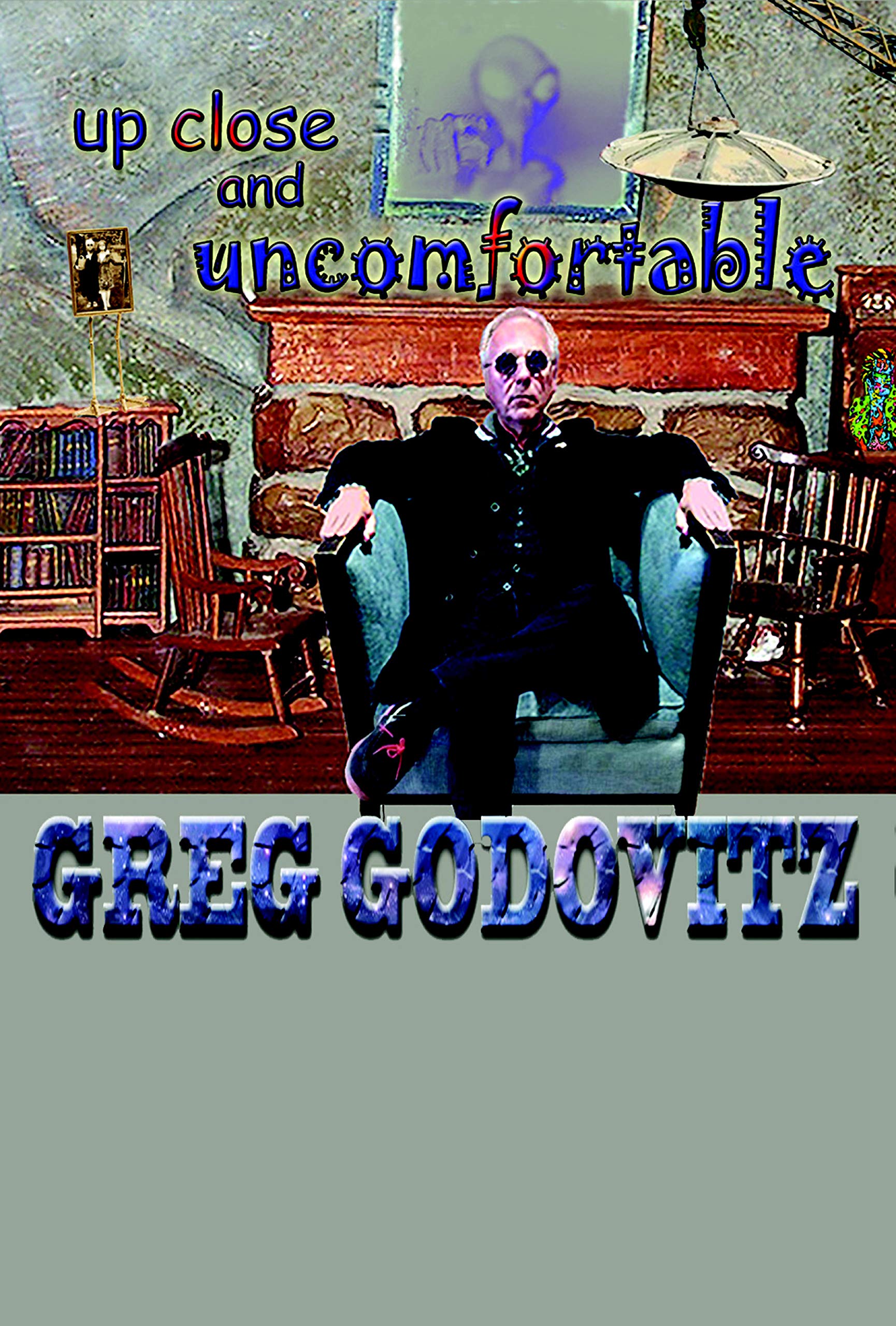 Up Close and Uncomfortable by Greg Godovitz | Goodreads