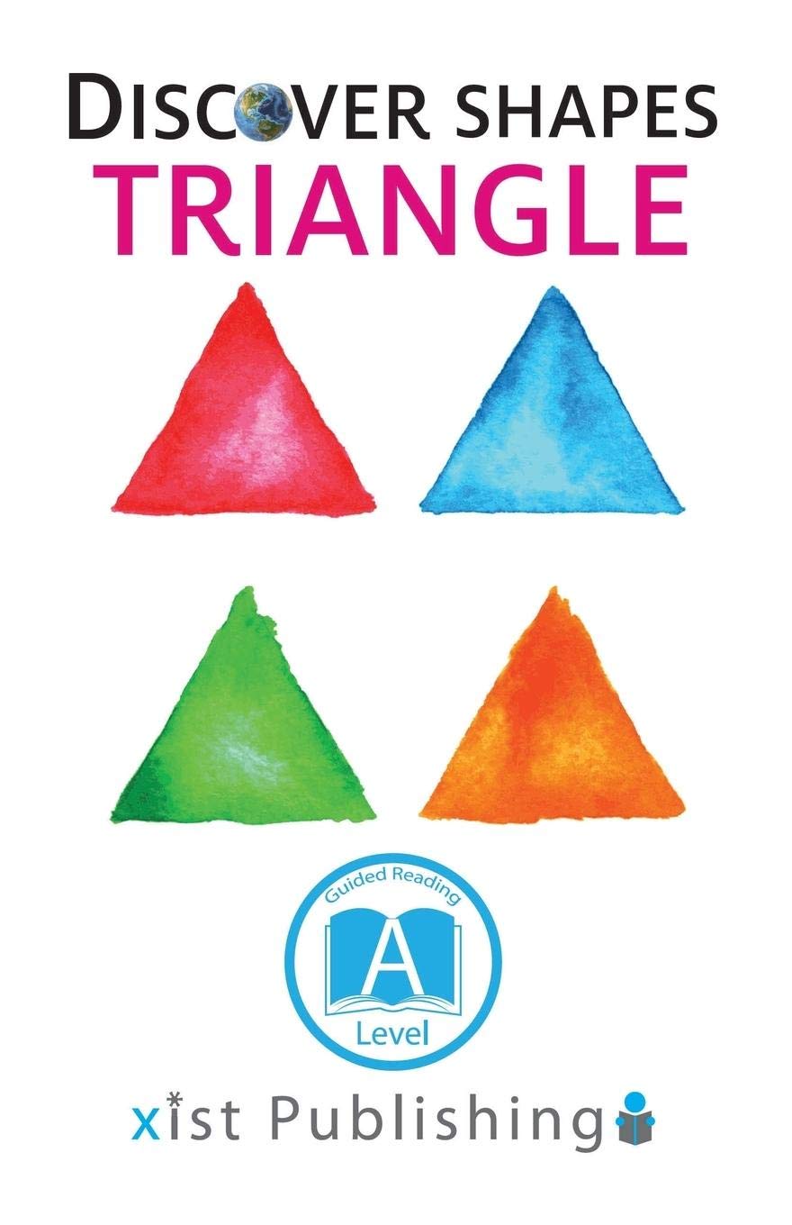 Discover Shapes: Triangle by Xist Publishing | Goodreads
