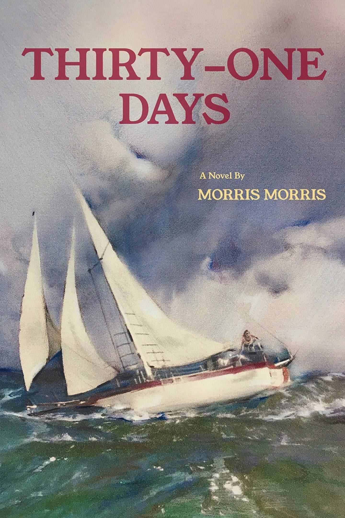 Thirty-One Days by Morris Morris | Goodreads