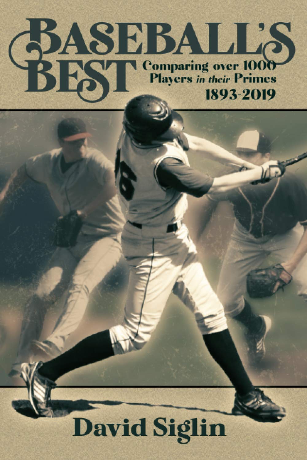 Baseball's Best: Comparing Over 1000 Players In Their Primes, 1893-2019 ...