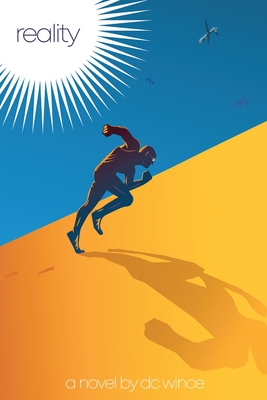 Reality by DC Wince | Goodreads