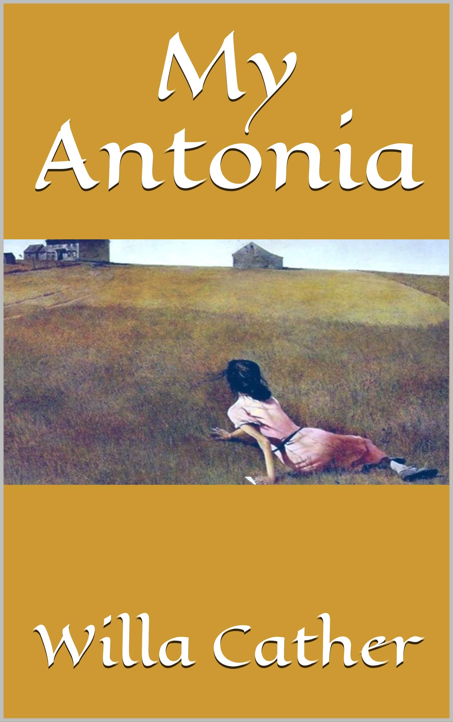 My Antonia by Willa Cather | Goodreads