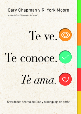 Te ve. Te conoce, Te ama. (Seen, Known, Loved): 5 verdades acerca de ...