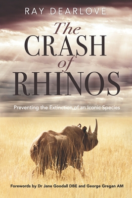 The Crash of Rhinos by Ray Dearlove | Goodreads