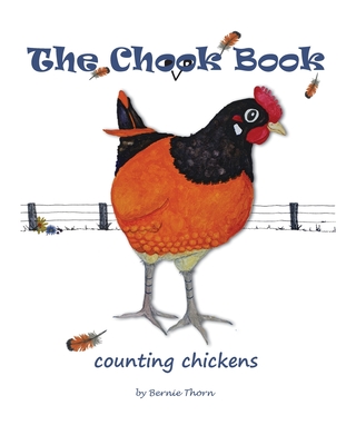 The Chook Book: counting chickens by Bernie Thorn | Goodreads