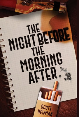 The Night Before the Morning After by Scott Newman | Goodreads