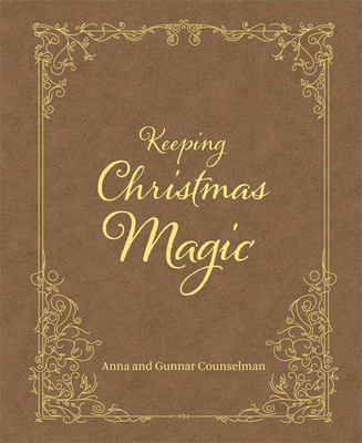 Keeping Christmas Magic by Anna and Gunnar Counselman | Goodreads