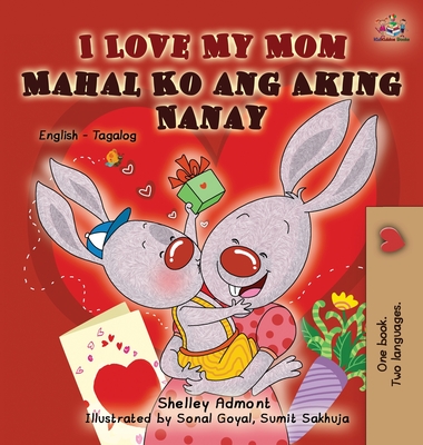 I Love My Mom: English Tagalog Bilingual Edition (English Tagalog ...