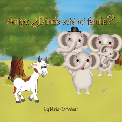 Amigo: ¿Dónde está mi familia? (The Magic of Amigo) by Núria Camahort ...