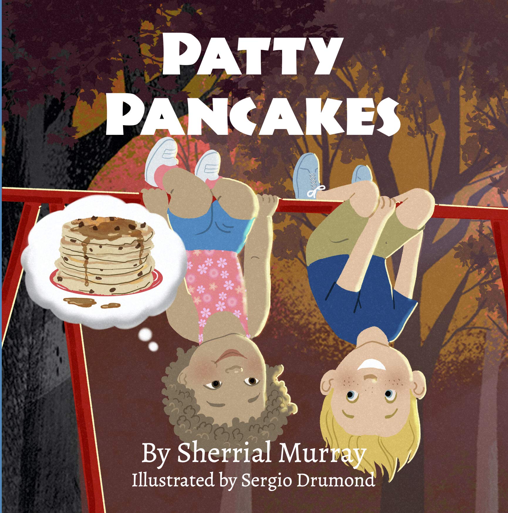 Patty Pancakes: A Little Girl Who Really Loves Pancakes by Sherrial ...