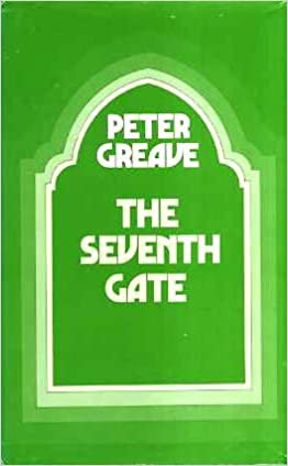 The Seventh Gate by Peter Greave | Goodreads