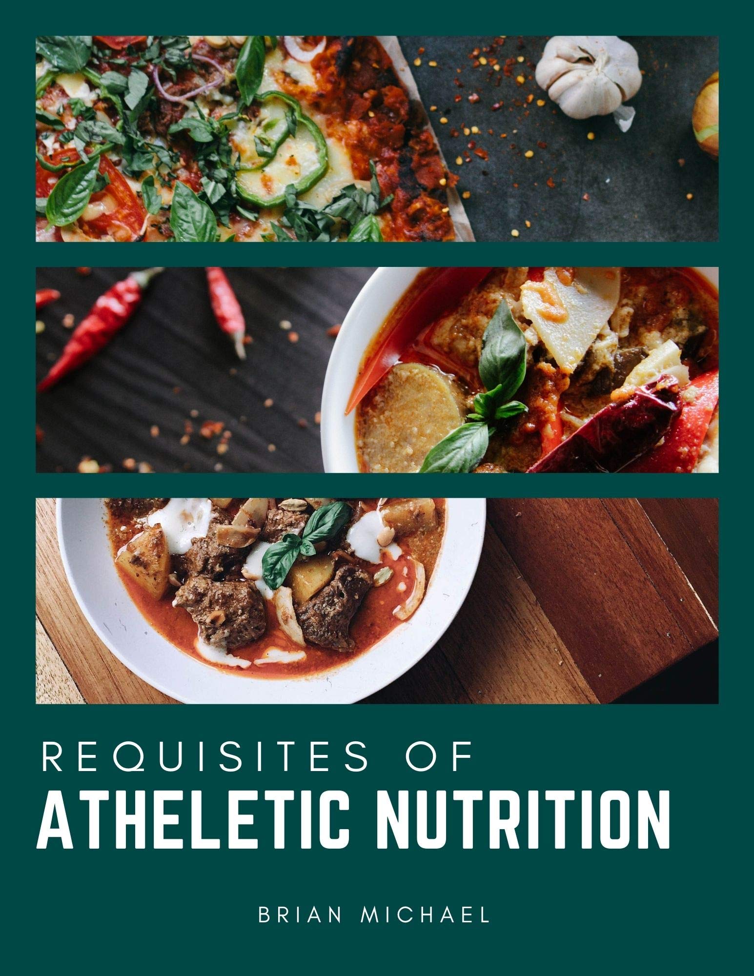 Requisites of Athletics Nutrition: A Complete Guide to Optimal ...