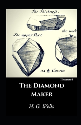The Diamond Maker Illustrated by H.G. Wells | Goodreads