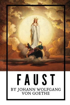 Faust by Johann Wolfgang von Goethe by Johann Wolfgang von Goethe ...