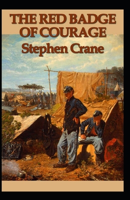 The Red Badge of Courage Annotated by Stephen Crane | Goodreads