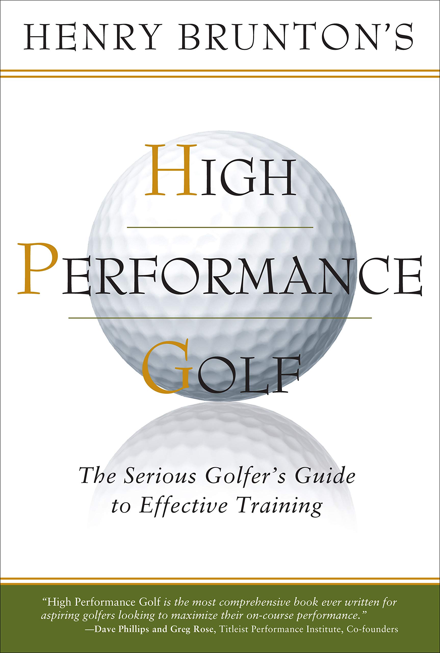 High Performance Golf: The Serious Golfer's Guide to Effective Training ...