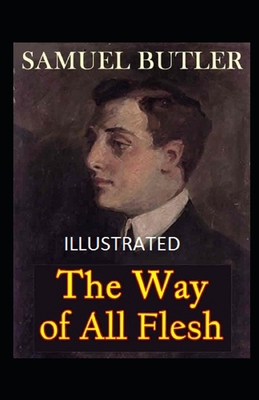 The Way of All Flesh Illustrated by Samuel Butler | Goodreads