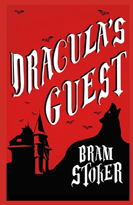 Dracula's Guest Illustrated by Bram Stoker | Goodreads
