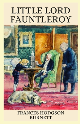Little Lord Fauntleroy Illustrated by Frances Hodgson Burnett | Goodreads