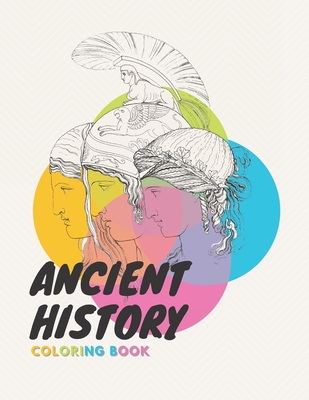 Ancient History Coloring Book: A 19th Century Vintage representation of ...