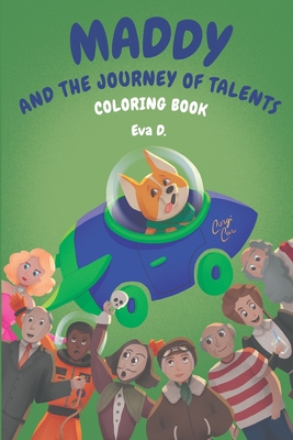 Maddy and the Journey of Talents - Coloring book by Eva D. | Goodreads