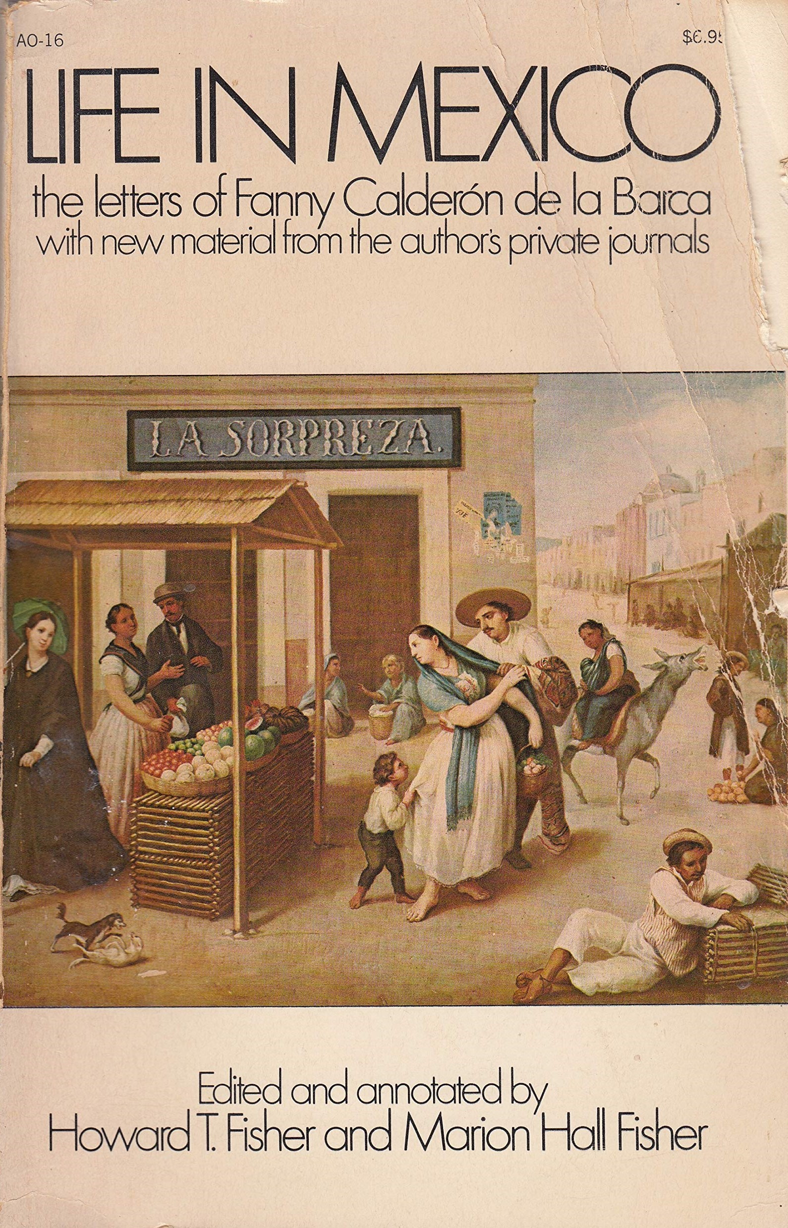 Life in Mexico: The Letters of Fanny Calderón de la Barca by Frances ...