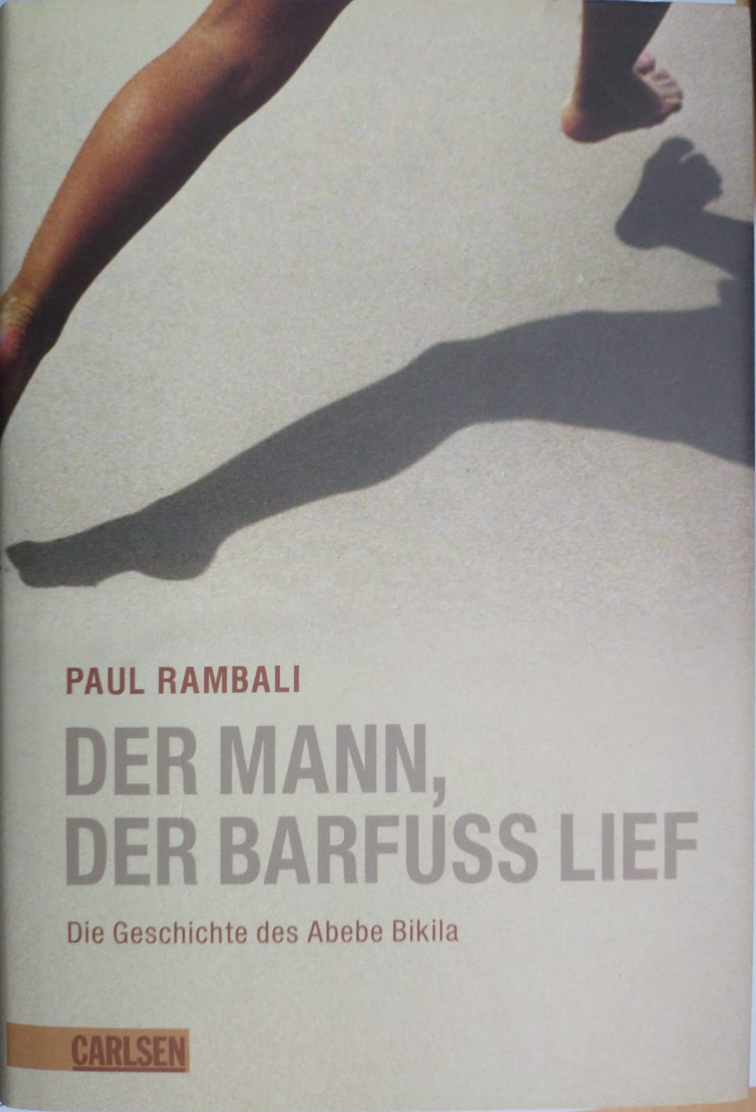 Der Mann, Der Barfuß Lief: Die Geschichte Des Abebe Bikila by Paul ...