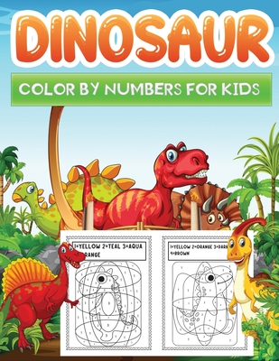dinosaur color by numbers for kids: An Amazing Dinosaurs Themed ...