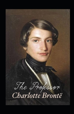 The Professor Annotated by Charlotte Brontë | Goodreads