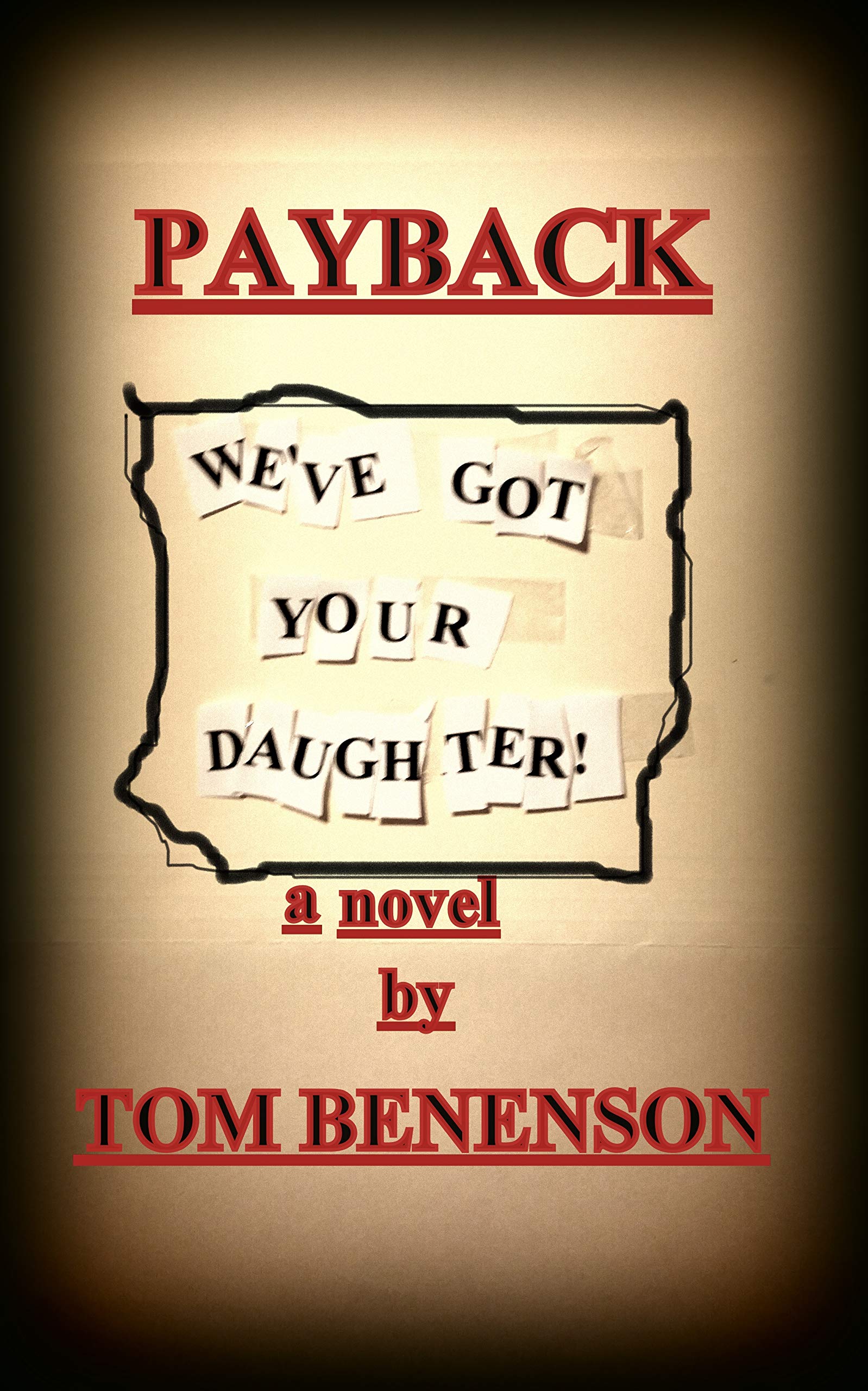 Payback: We've Got Your Daughter! by Tom Benenson | Goodreads