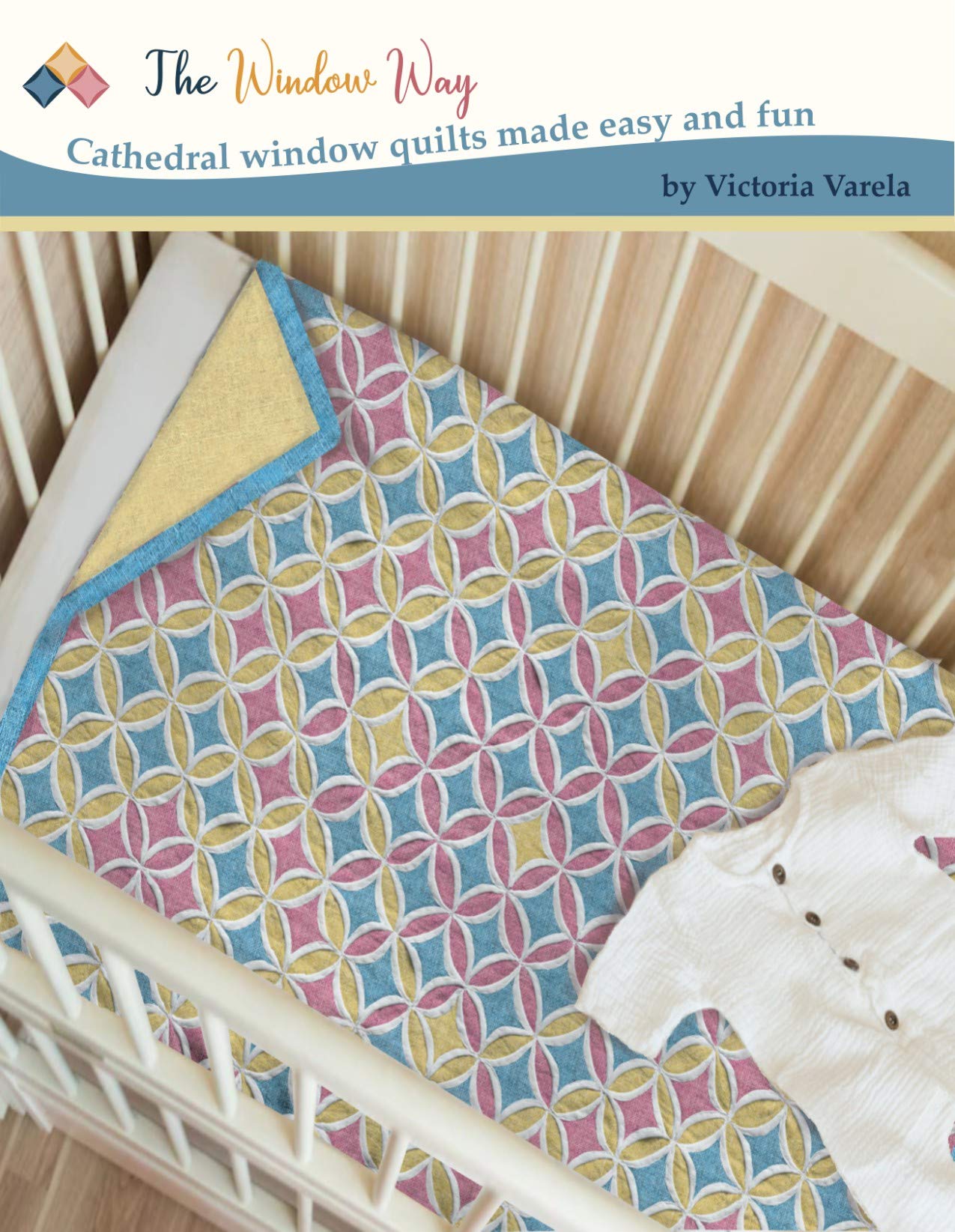 The Window Way Magazine Jan 2021: Cathedral window quilts made easy and ...