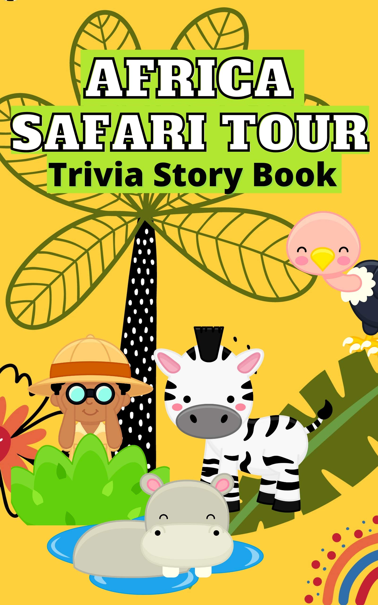 Africa Safari Tour Trivia Story Book: Perfect For Kids 4-11 Years Old ...