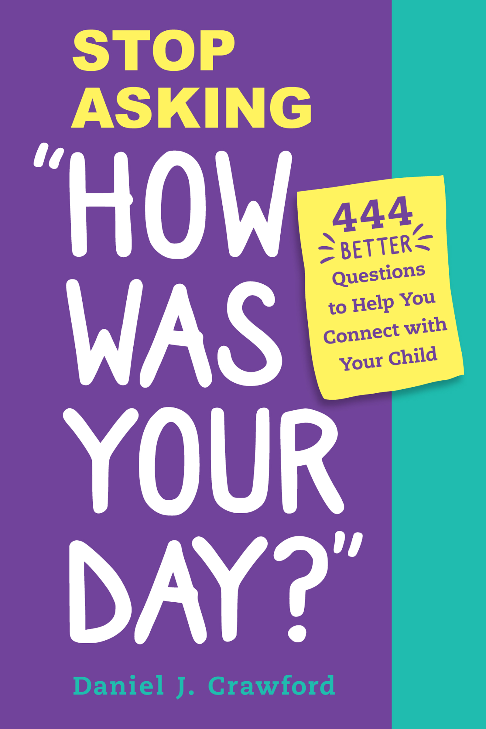 Stop Asking How Was Your Day 444 Better Questions To Help You stop-asking-how-was-your-day-444-better-questions-to-help-you