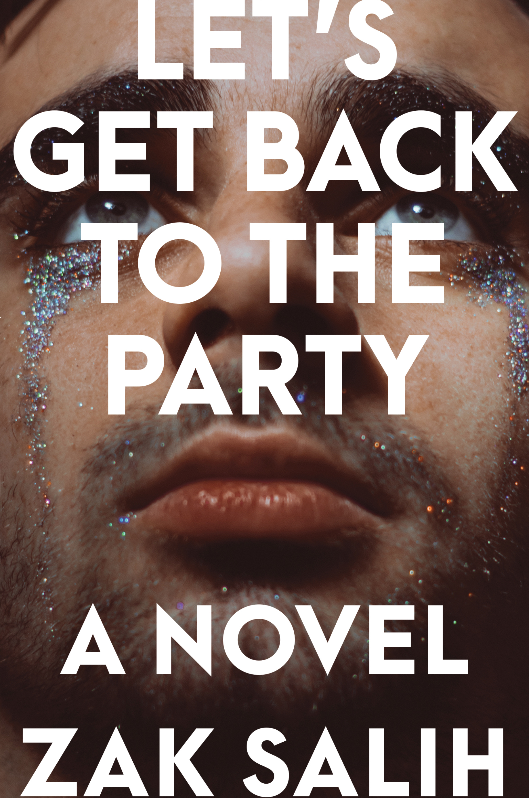Let's Get Back to the Party by Zak Salih | Goodreads