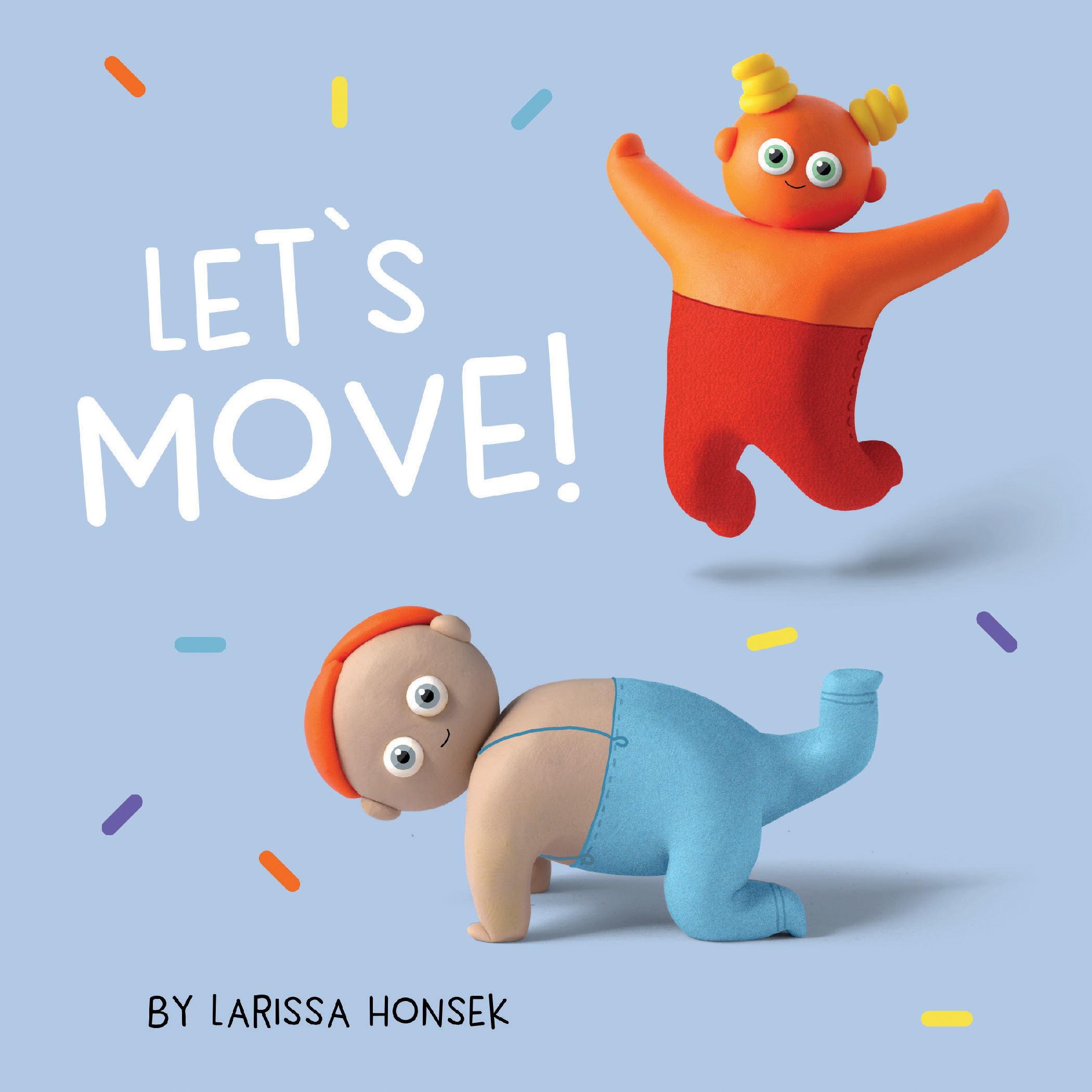 Let's Move! by Larissa Honsek | Goodreads
