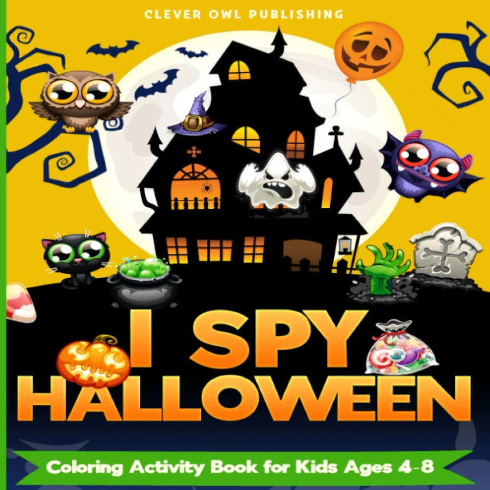 I SPY HALLOWEEN: COLORING ACTIVITY BOOK FOR KIDS AGES 4-8: An Adorable ...