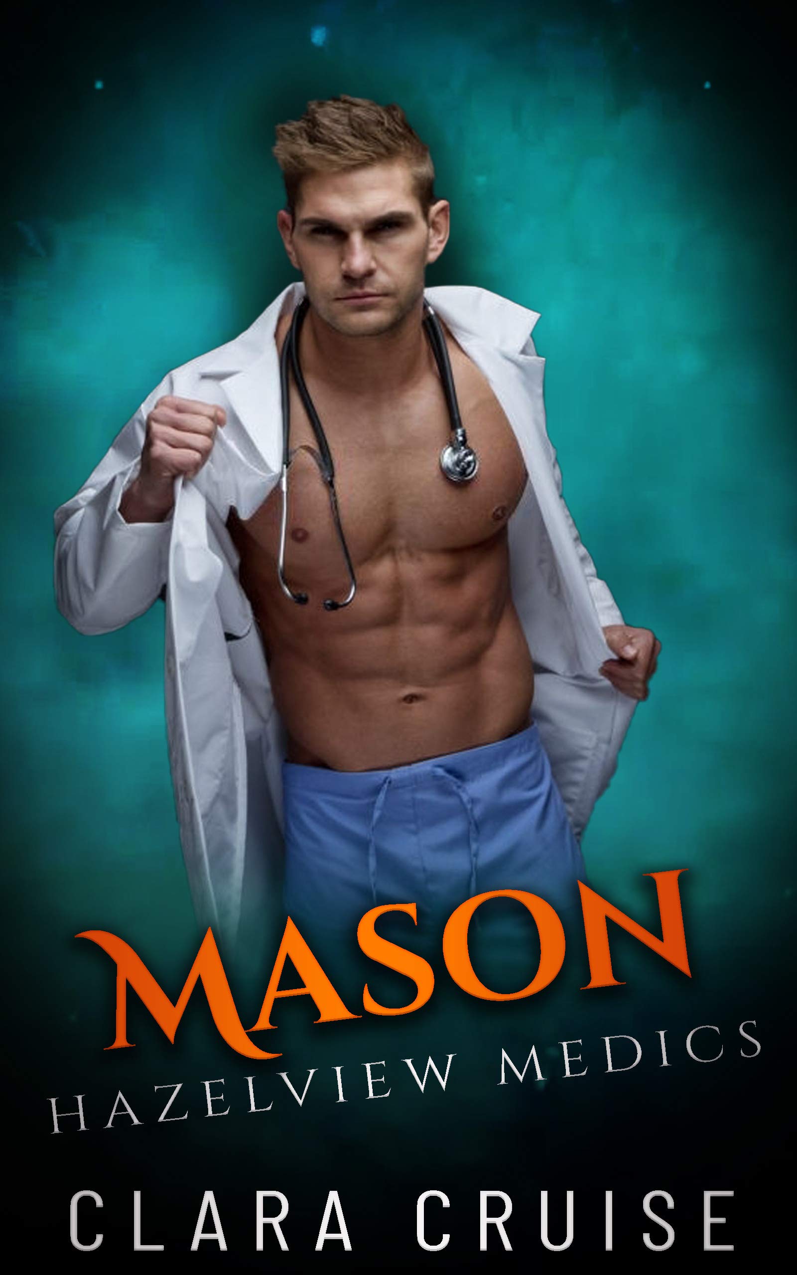 Mason (Hazelview Medics #2) by Clara Cruise | Goodreads