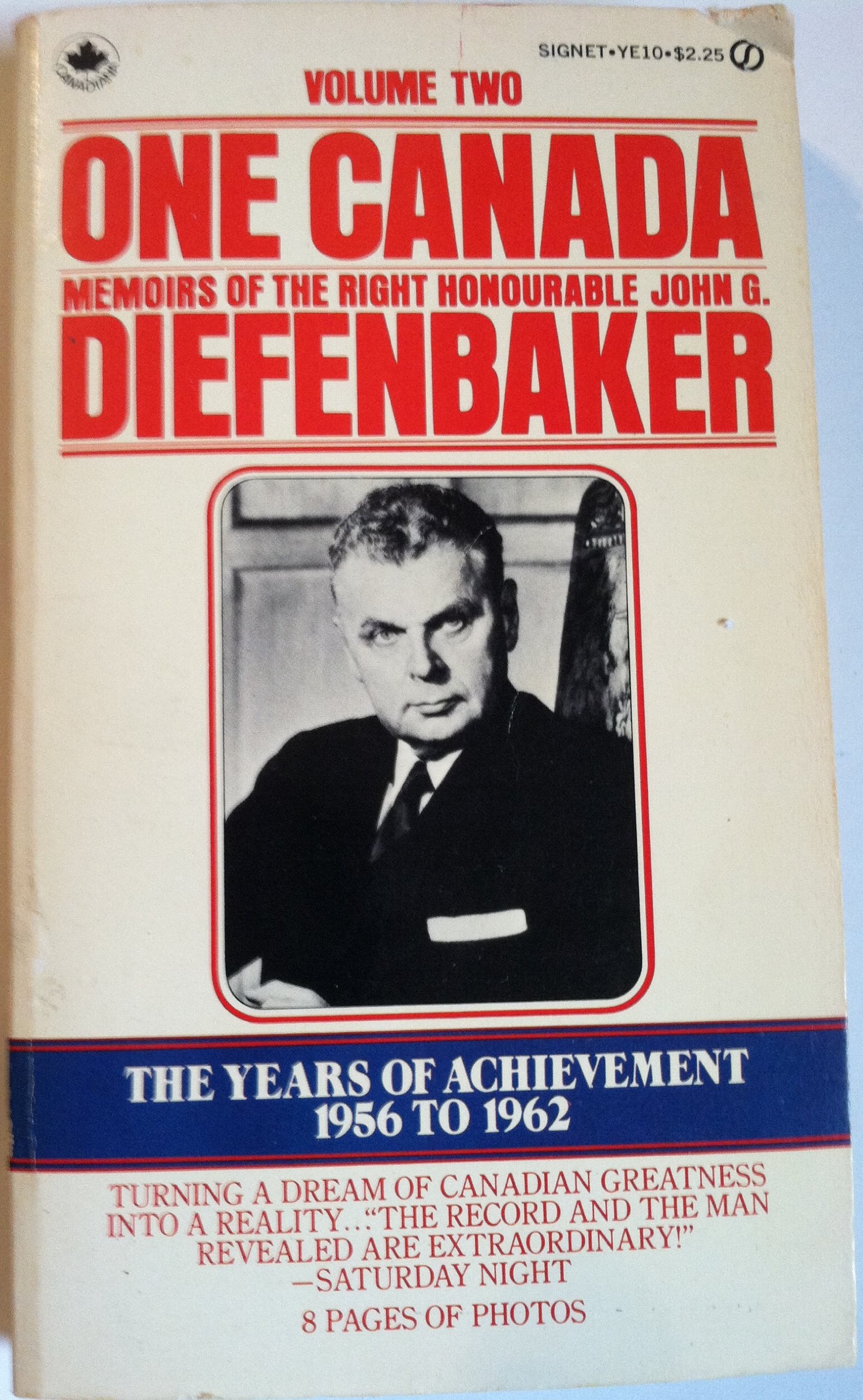 One Canada: Memoirs of the Right Honourable John G. Diefenbaker; Volume ...