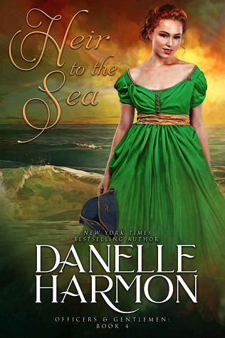 Heir to the Sea (Officers and Gentlemen, #5) by Danelle Harmon | Goodreads