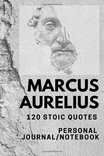 Marcus Aurelius 120 Stoic Quotes - Personal Journal/Notebook: Journal ...