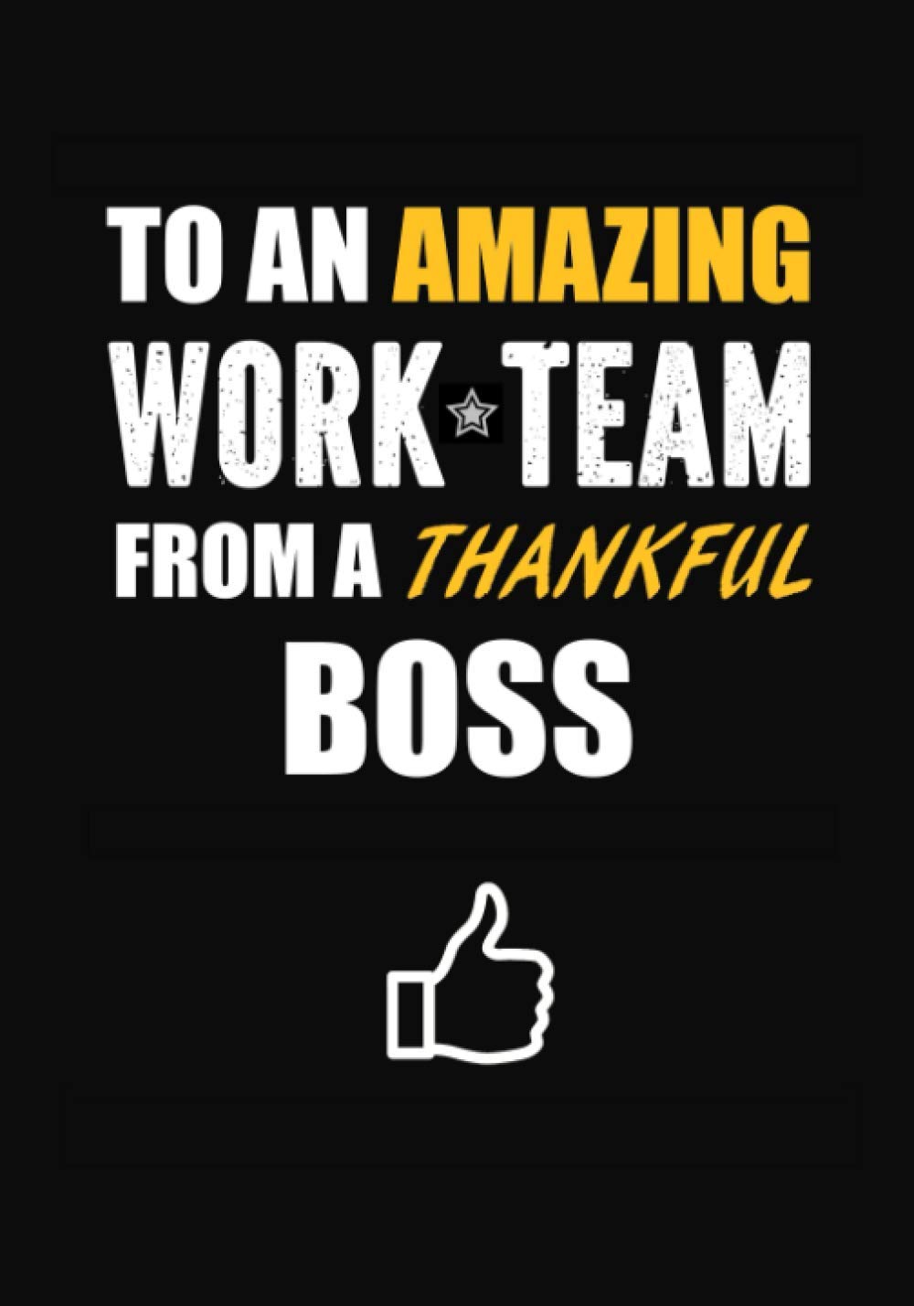 To an Amazing Work Team From a Thankful Boss: Appreciation Gifts for ...