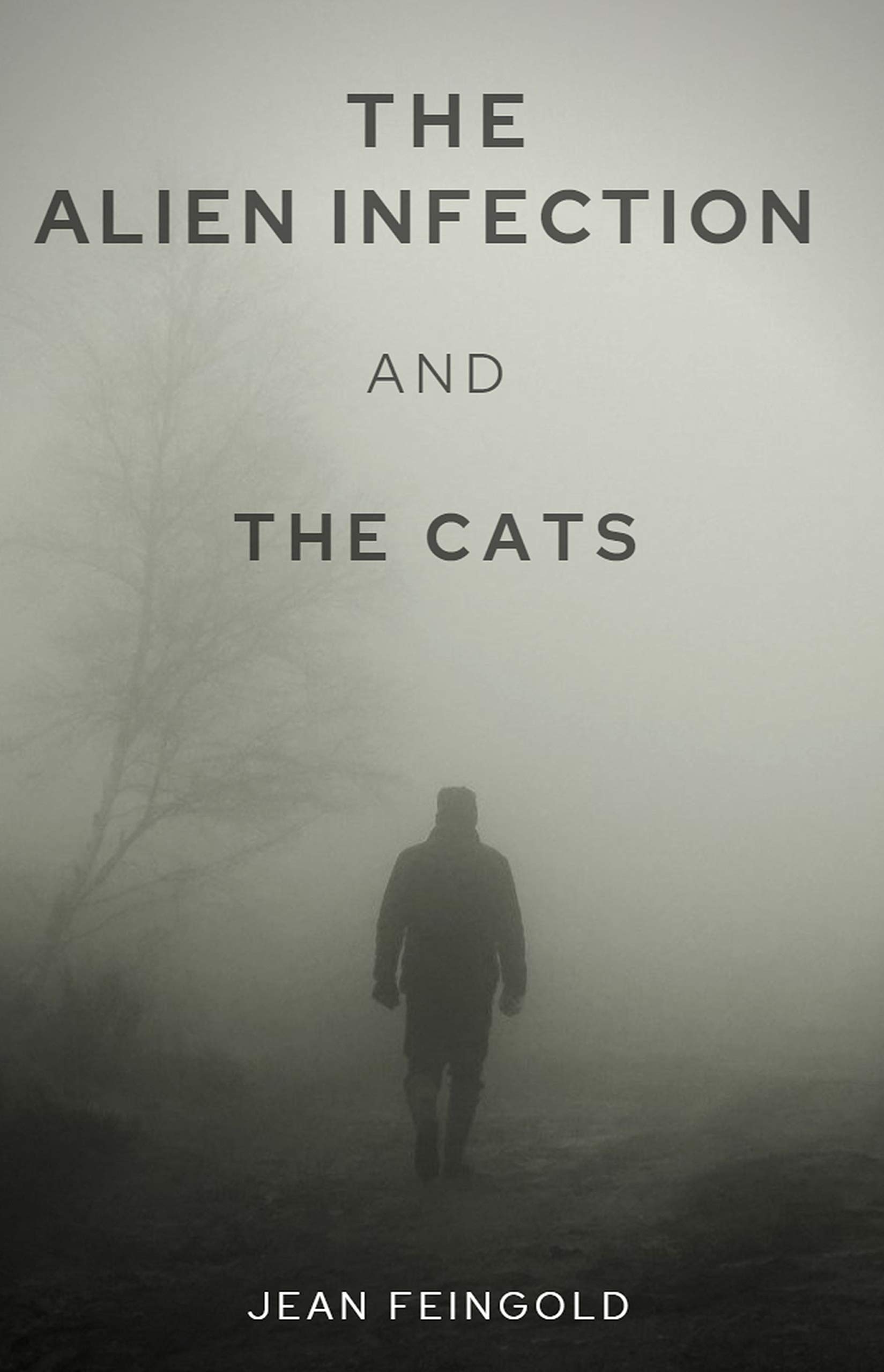 The Alien Infection and The Cats by Jean Feingold | Goodreads