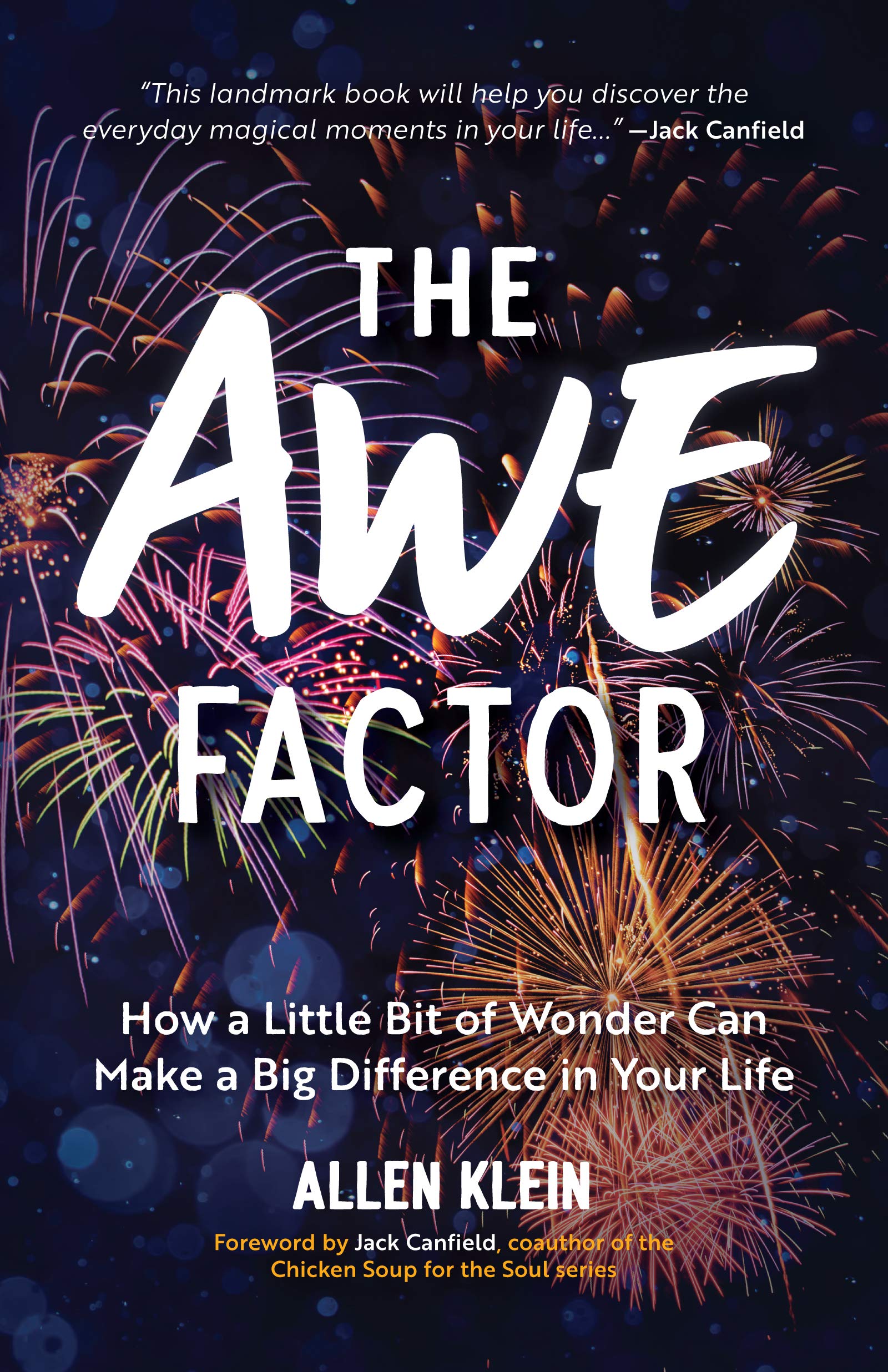 The Awe Factor: How a Little Bit of Wonder Can Make a Big Difference in ...