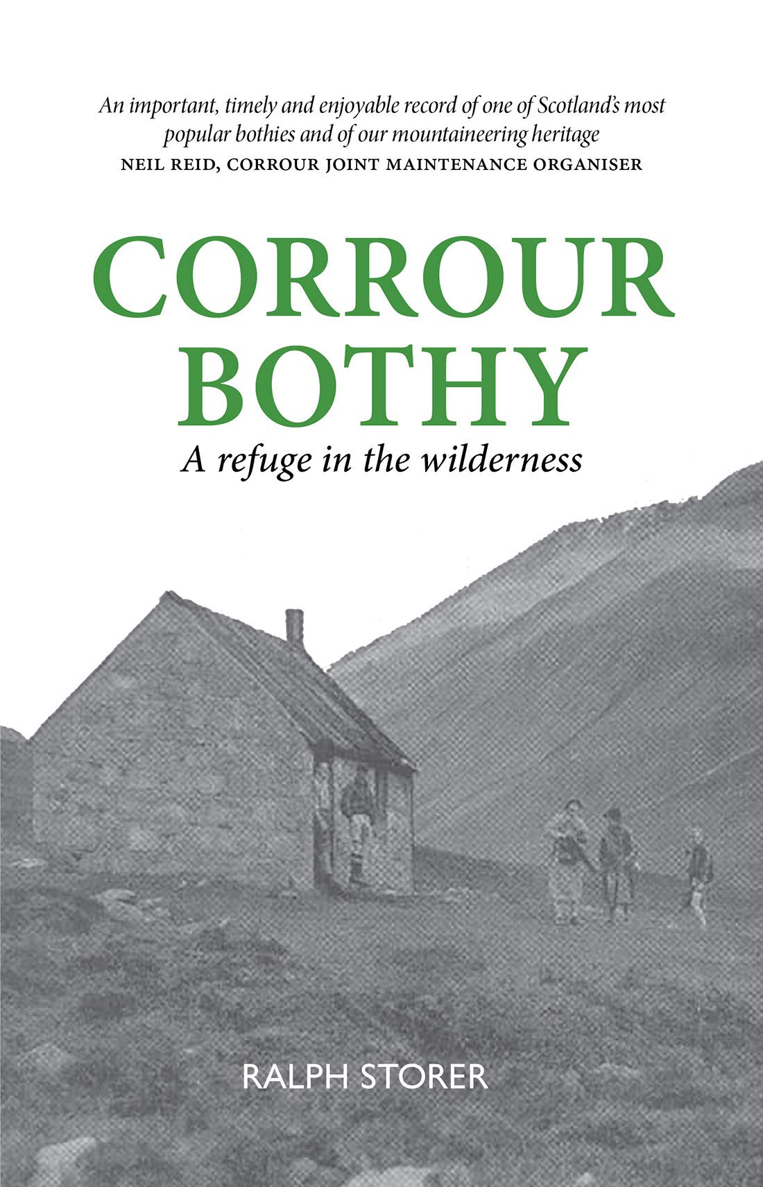 Corrour Bothy: A refuge in the wilderness by Ralph Storer | Goodreads