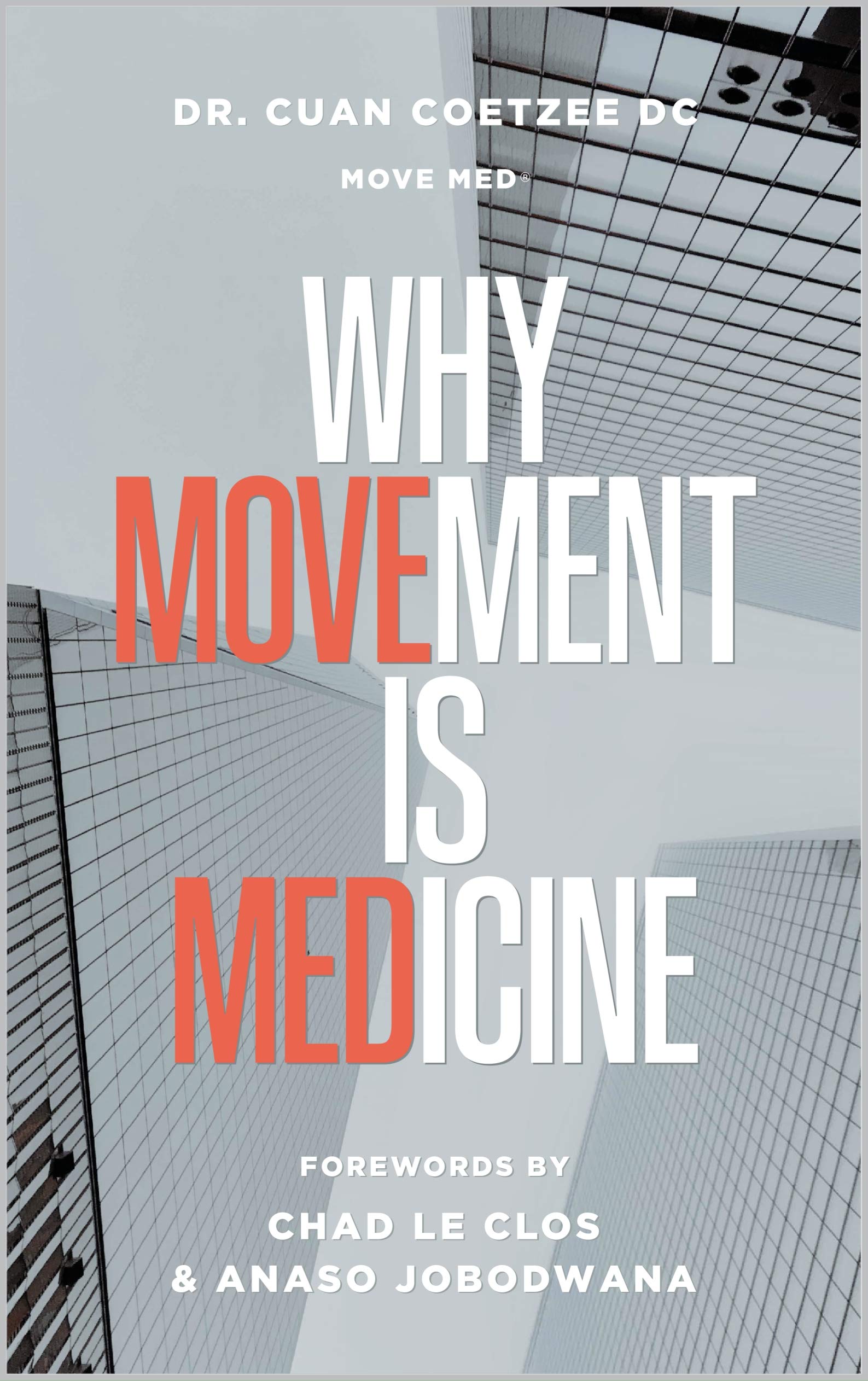 Why Movement Is Medicine by Cuan Coetzee | Goodreads