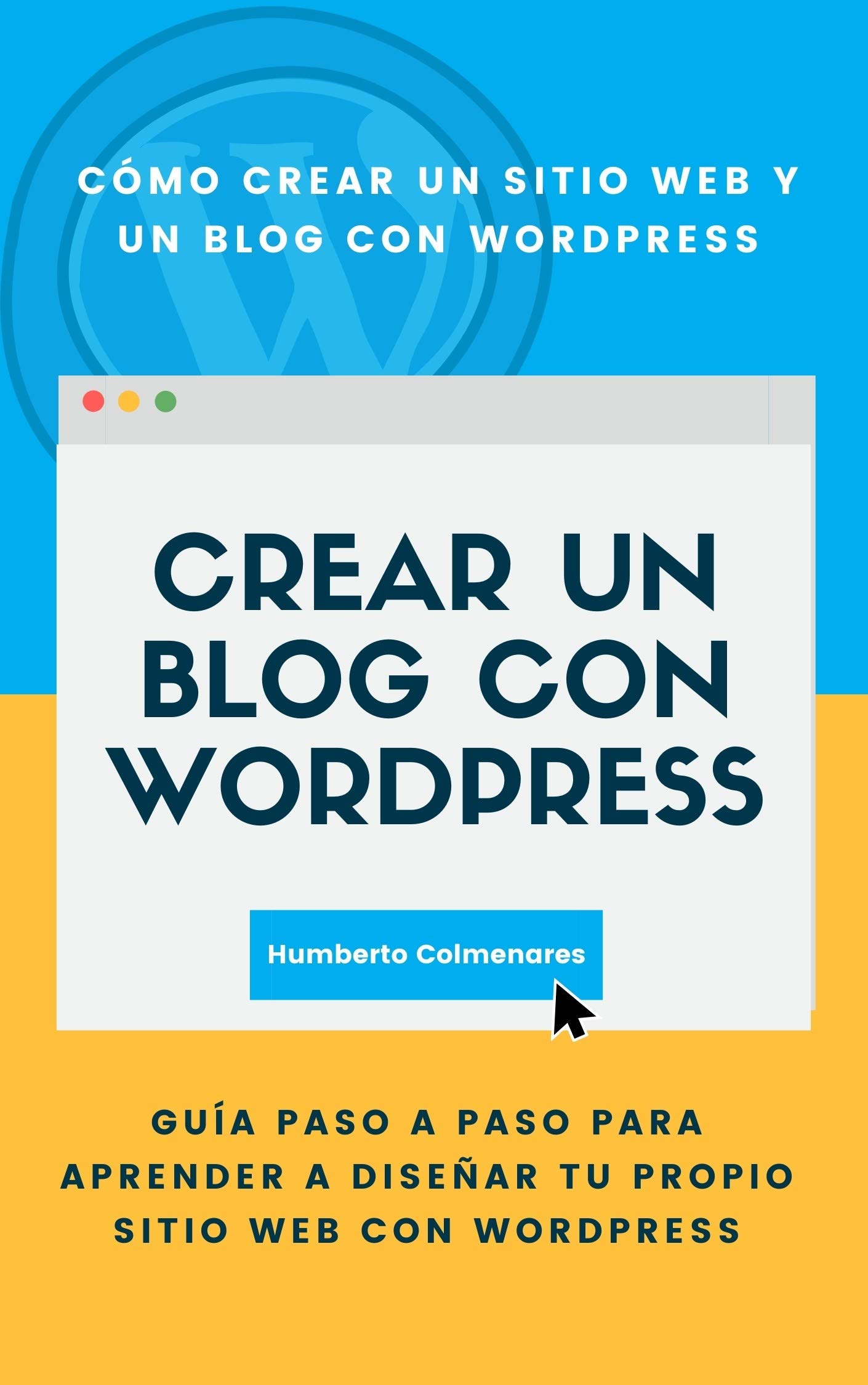 Cómo crear un blog con WordPress: Guía paso a paso para aprender a ...