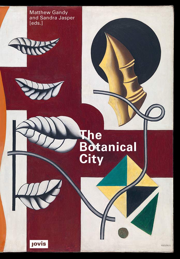 The Botanical City by Matthew Gandy | Goodreads